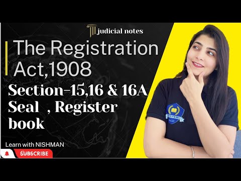The Registration Act, 1908: Section 15, 16 and 16A Video Lecture - Crash Course for Judiciary Exams