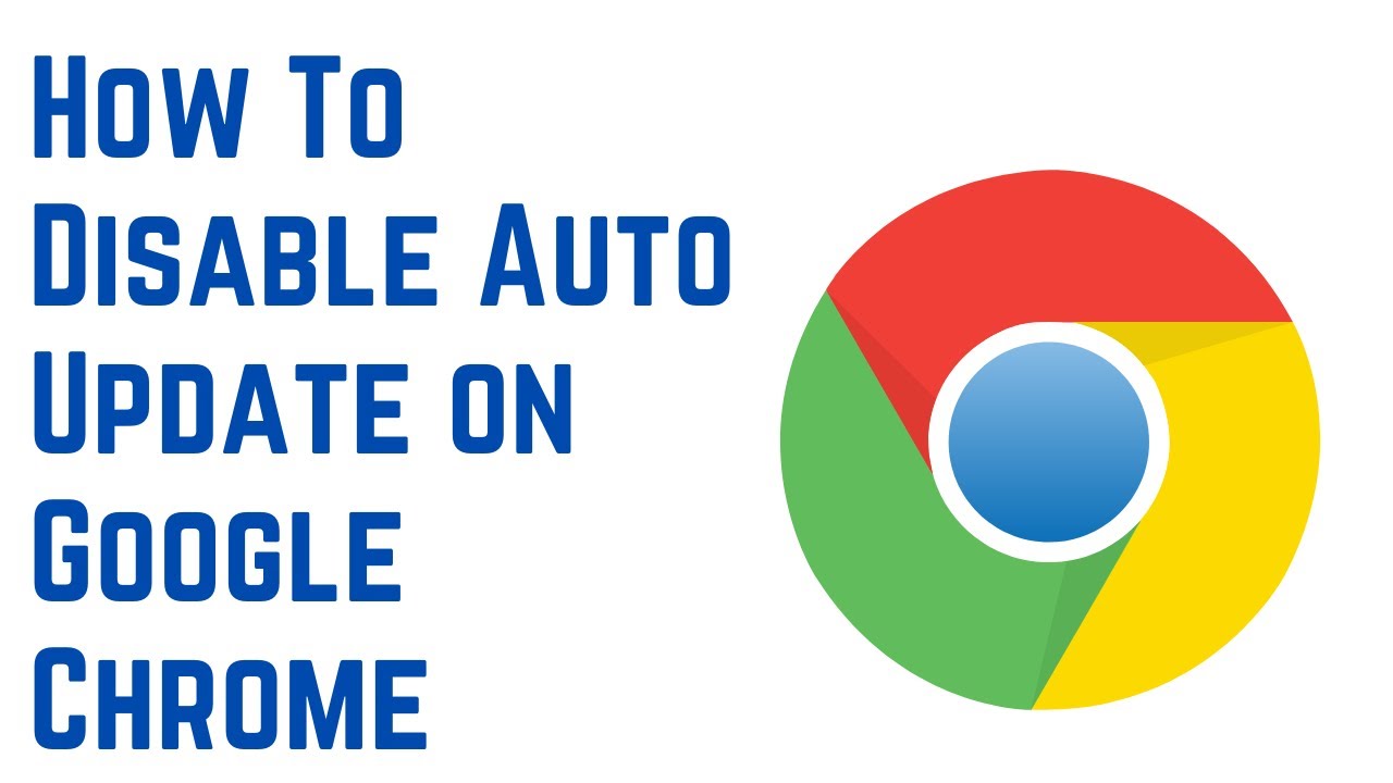 How To Disable Auto Update on Google Chrome