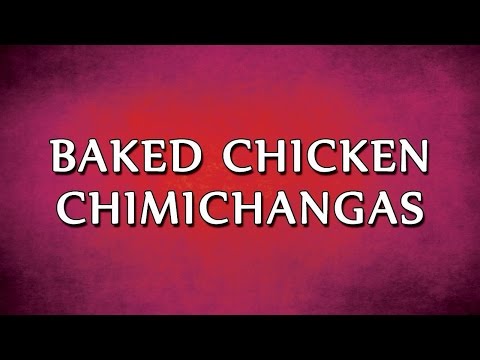 Baked Chicken Chimichangas | RECIPES | EASY TO LEARN