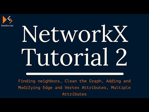 Adding and Modifying Attributes To The Graph, Nodes and Edges | NetworkX Tutorial For Beginners