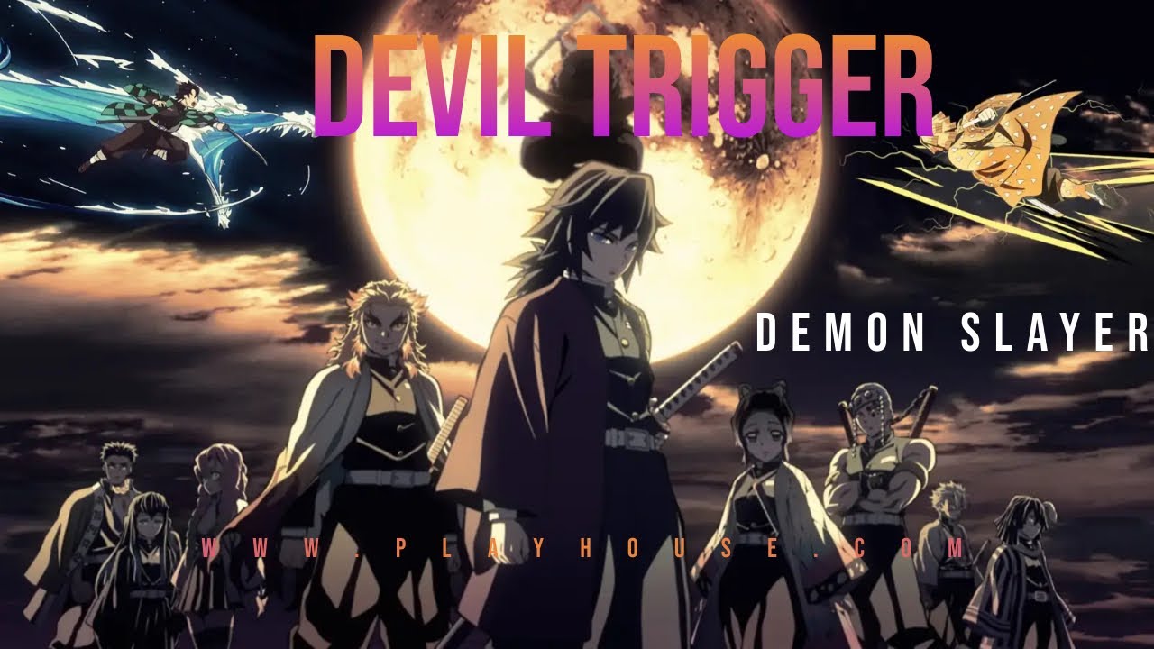 Devil Trigger ~ Kimetsu No Yaiba