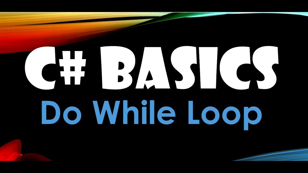 35. (C# Basics Beginner Tutorial) Do While Loop