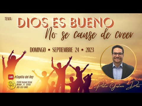 Culto Dominical 09_24_2023 11am CAPILLA DEL REY MIAMI FLORIDA – PASTOR ...