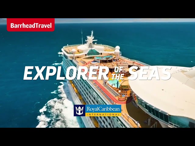 Royal Caribbean's Explorer of the Seas Cruise Ship - Cruises 2026 / 2027