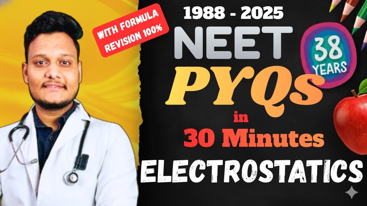 NEET All PYQs 38 Years : Electrostatics  in 30 Minutes 🔥 | Physics with Sunil Bagda