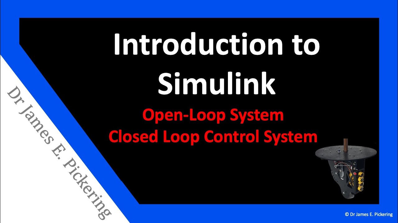 Introduction to Simulink: Open Loop System and Closed Loop Control System