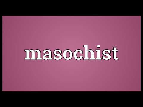 Masochist Meaning