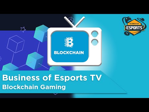 Business of Esports - Business of Esports TV: Blockchain Gaming