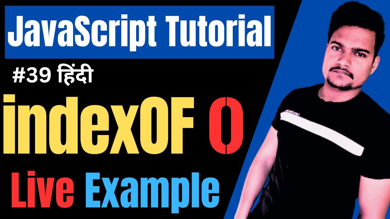 String indexOf() method in JavaScript | indexOf() function | JavaScript Tutorial | Part - 39