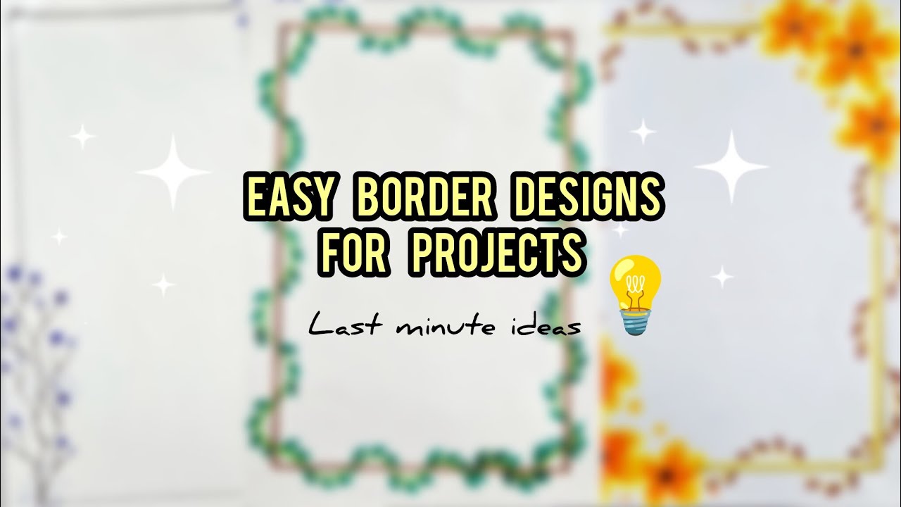 Simple & beautiful Border Designs for project 