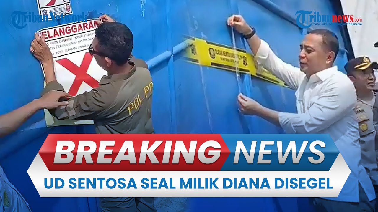 BREAKING NEWS: Pemkot Surabaya Segel UD Sentosa Seal Milik Jan Hwa ...