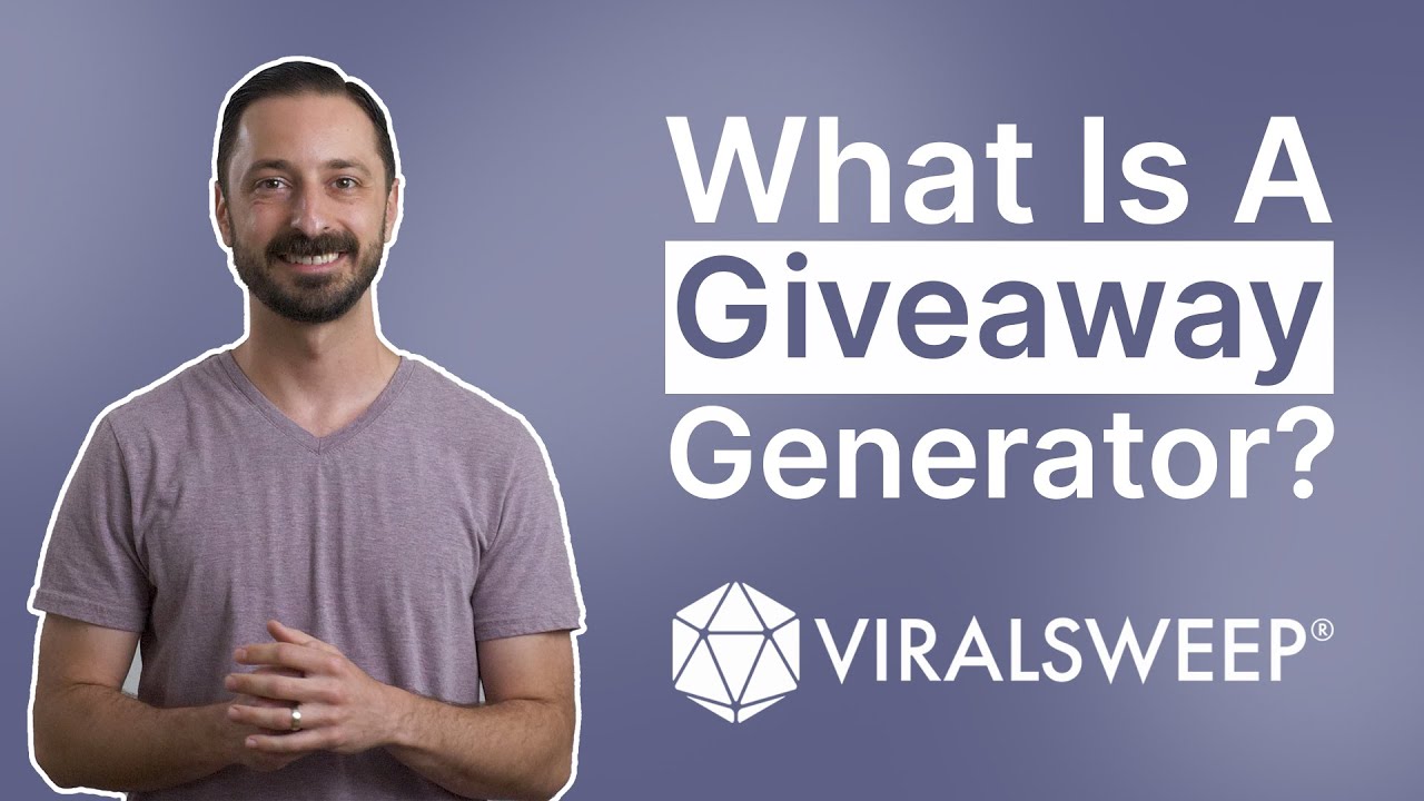 What Is A Giveaway Generator? Create Amazing Giveaways with ViralSweep!