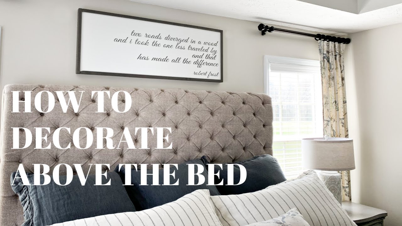 How to Decorate Above the Bed | Interior Design