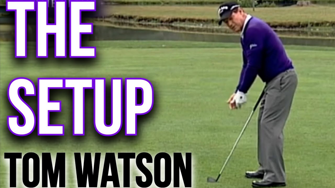 How to SETUP before you SWING | Legend Tom Watson