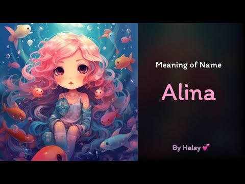 Meaning of girl name: Alina - Name History, Origin and Popularity