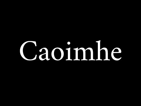 How to Pronounce Caoimhe (Irish Name)