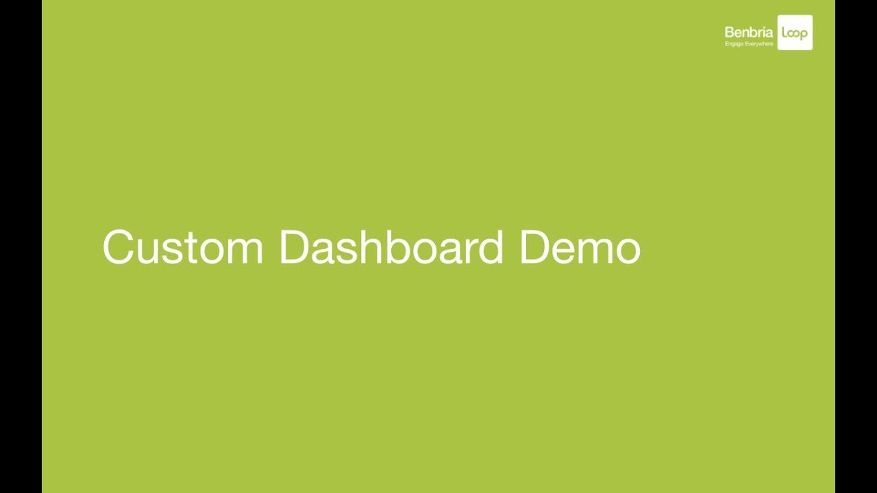 Benbria Loop Custom Dashboards Demo