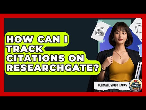 How Can I Track Citations On ResearchGate? - Ultimate Study Hacks
