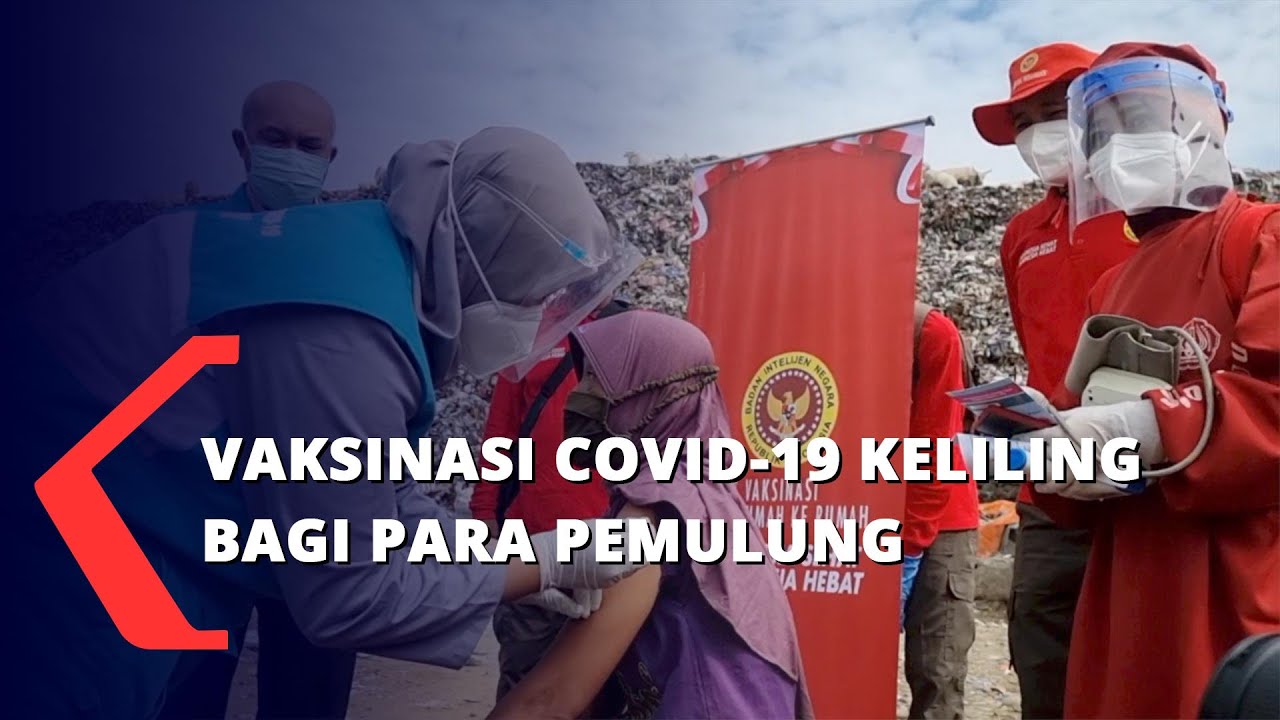 Vaksinasi Covid-19 Keliling Bagi Para Pemulung