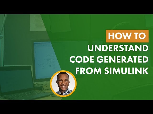 A Comprehensive Guide to Understanding Code Generated from Simulink | Galaxy.ai