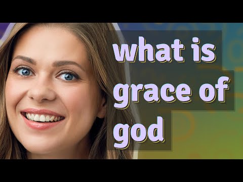 Grace of god | meaning of Grace of god