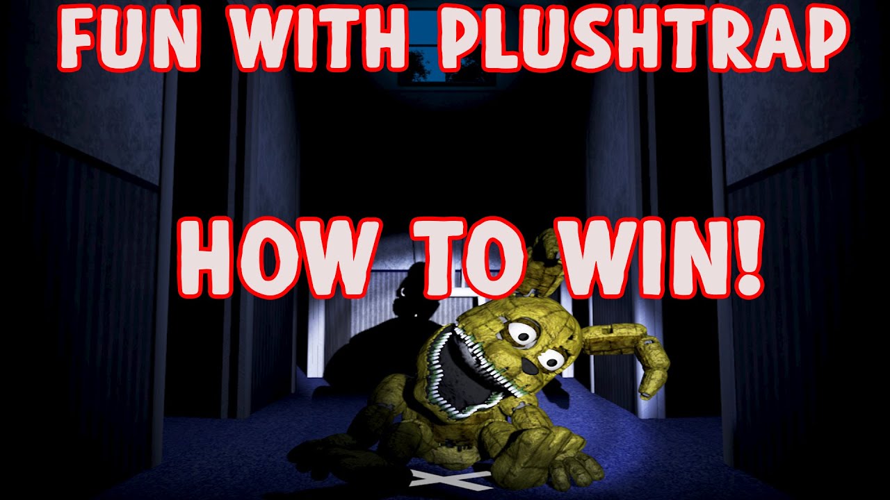 Fun with Plushtrap - How to Win!