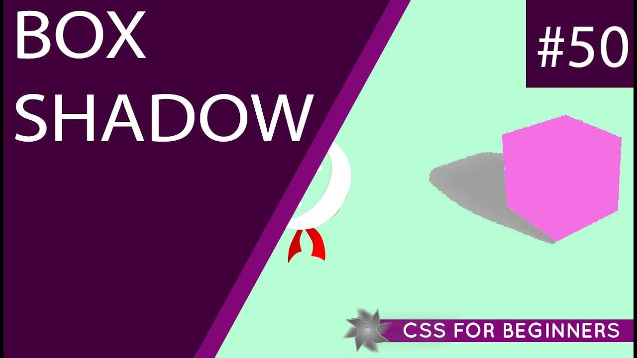 CSS Tutorial For Beginners 50 - Box Shadow