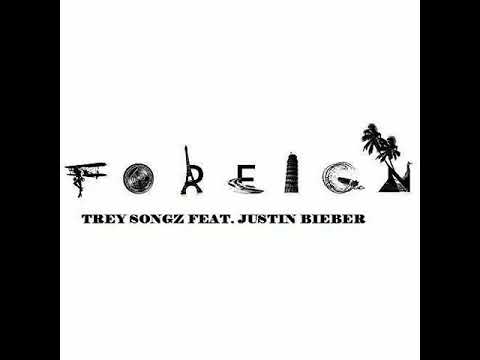 Trey Songz Foreign Remix Ft. Justin Bieber (CLEAN)