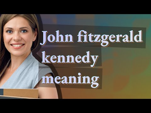 John fitzgerald kennedy | meaning of John fitzgerald kennedy