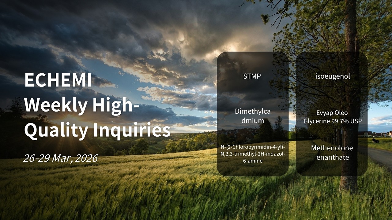 Global Chemical Buyers Are Looking for These 6 Raw Materials! | ECHEMI Weekly Report