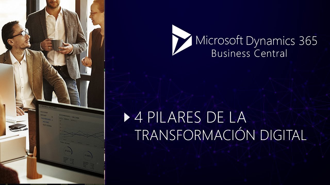 4 Pilares de la Transformación Digital | Microsoft Dynamics 365 Business Central