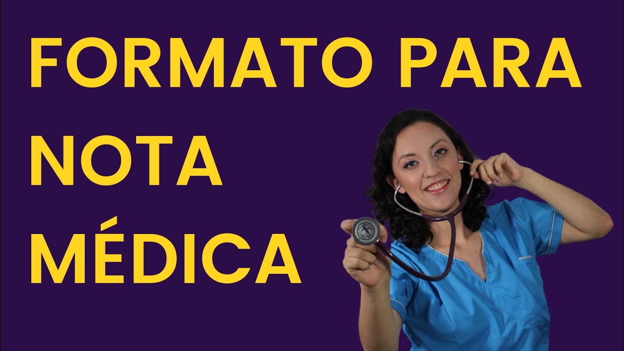 Cómo hacer una nota médica (Formato para descargar)
