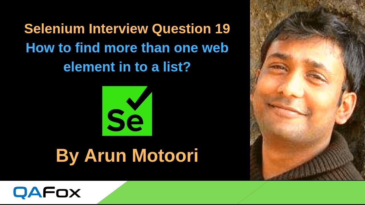 Selenium Interview Question 19 - How to find more than one web element in to a list?