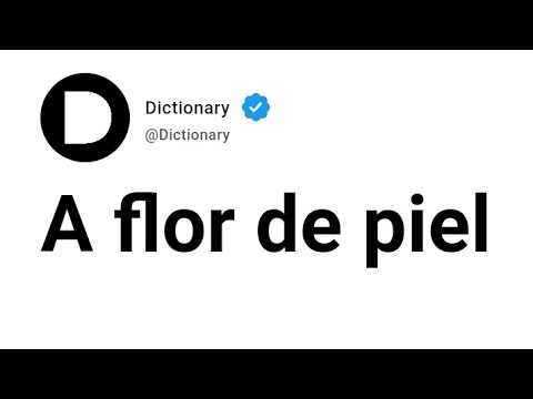 A flor de piel Meaning In English