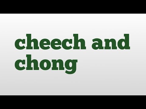 cheech and chong meaning and pronunciation