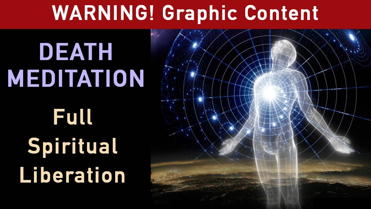 Guided Death Meditation - Full Spiritual Liberation (WARNING: Graphic Content!)