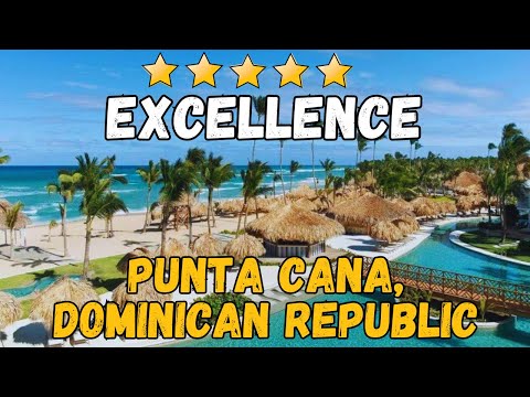 Excellence Punta Cana Review: Luxury Adults-Only Resort in the Caribbean