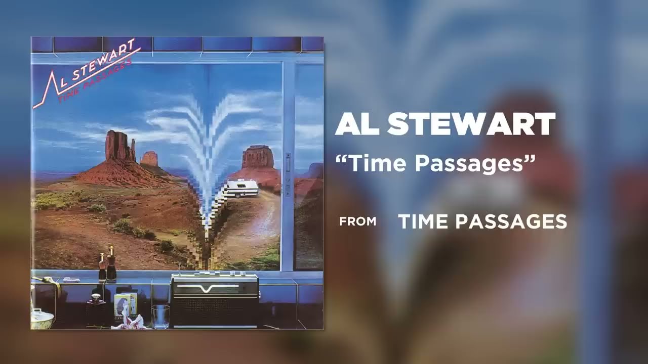 Al Stewart - Time Passages Lyrics And Videos