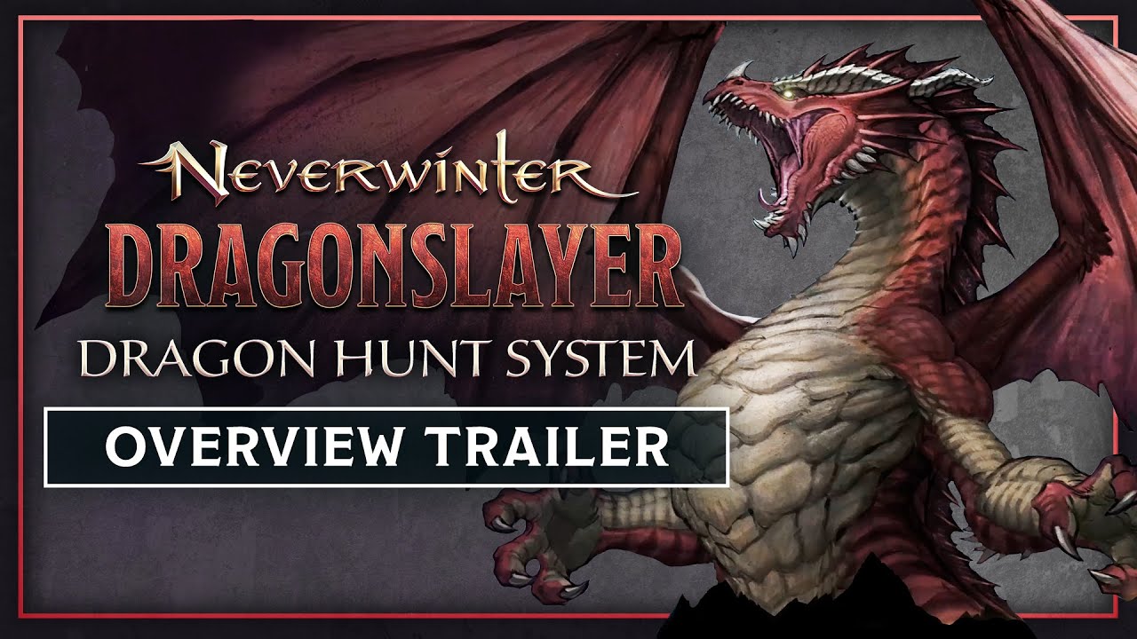 Neverwinter: Dragonslayer – Dragon Hunt System Overview Trailer