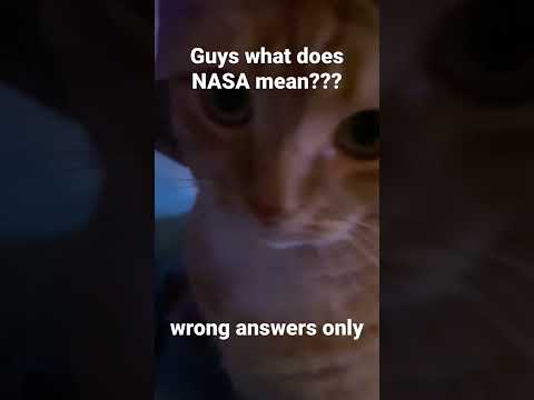 WHAT DOES NASA MEAN????