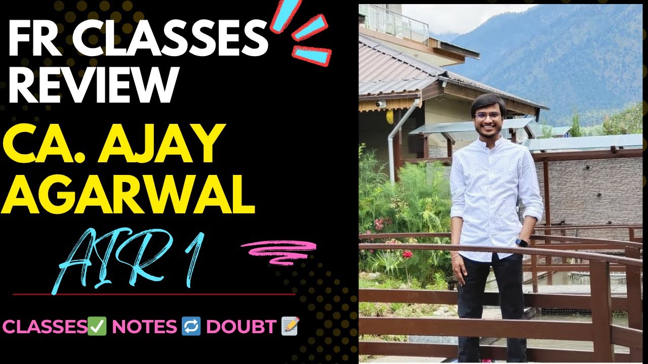 Best Classes for FR by CA. Ajay Agarwal | Review of CA Final FR | Ajay Agarwal Air 1 | CA wt Prince