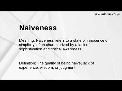 Naiveness Meaning