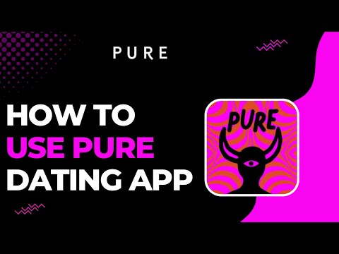 How to Use Pure Dating App !