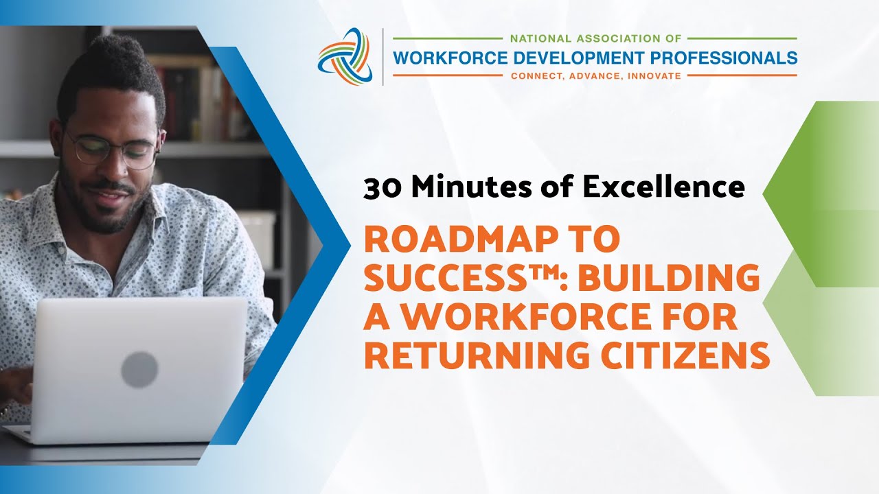 Roadmap to Success™: Building a Workforce with Returning Citizens