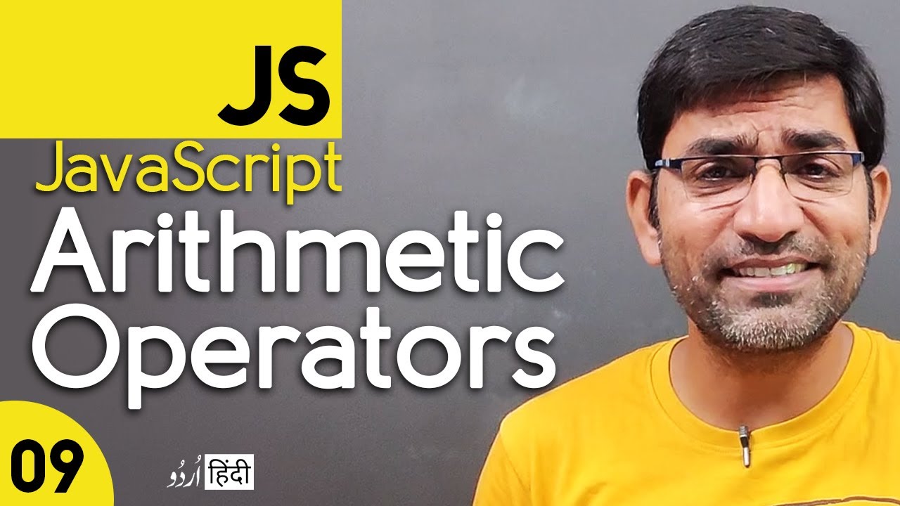 Arithmetic Operators in JavaScript Tutorial in Hindi / Urdu - Class - 09