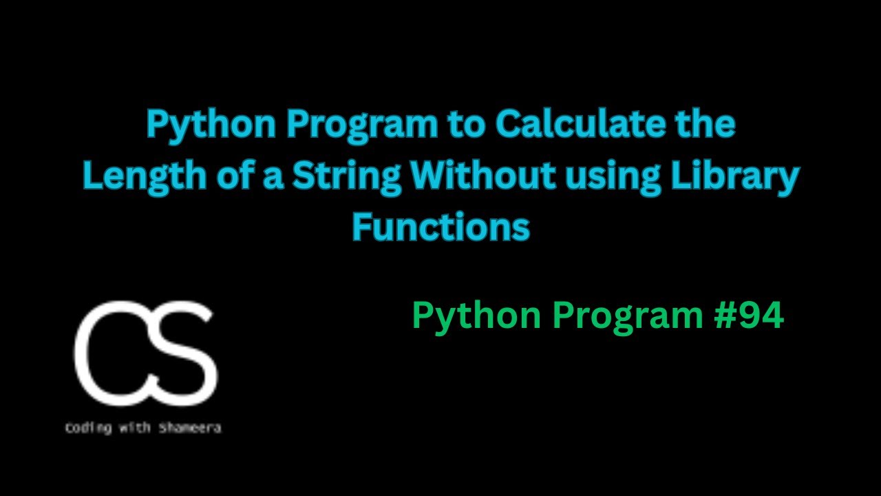 Python Program to Calculate Length of a String Without using Library Functions |@CodingwithShameera1