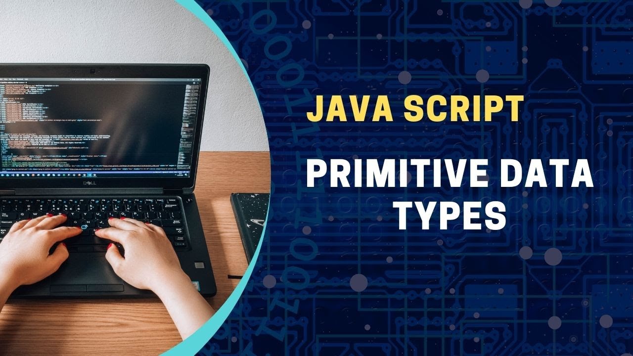 JavaScript Tutorial for Beginners: Learn Primitive data types - 3