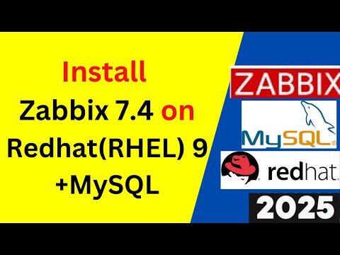 How to Install and Configure Zabbix 7.4 with MySQL Database on Redhat(RHEL) 9.6 in 12 Minutes!