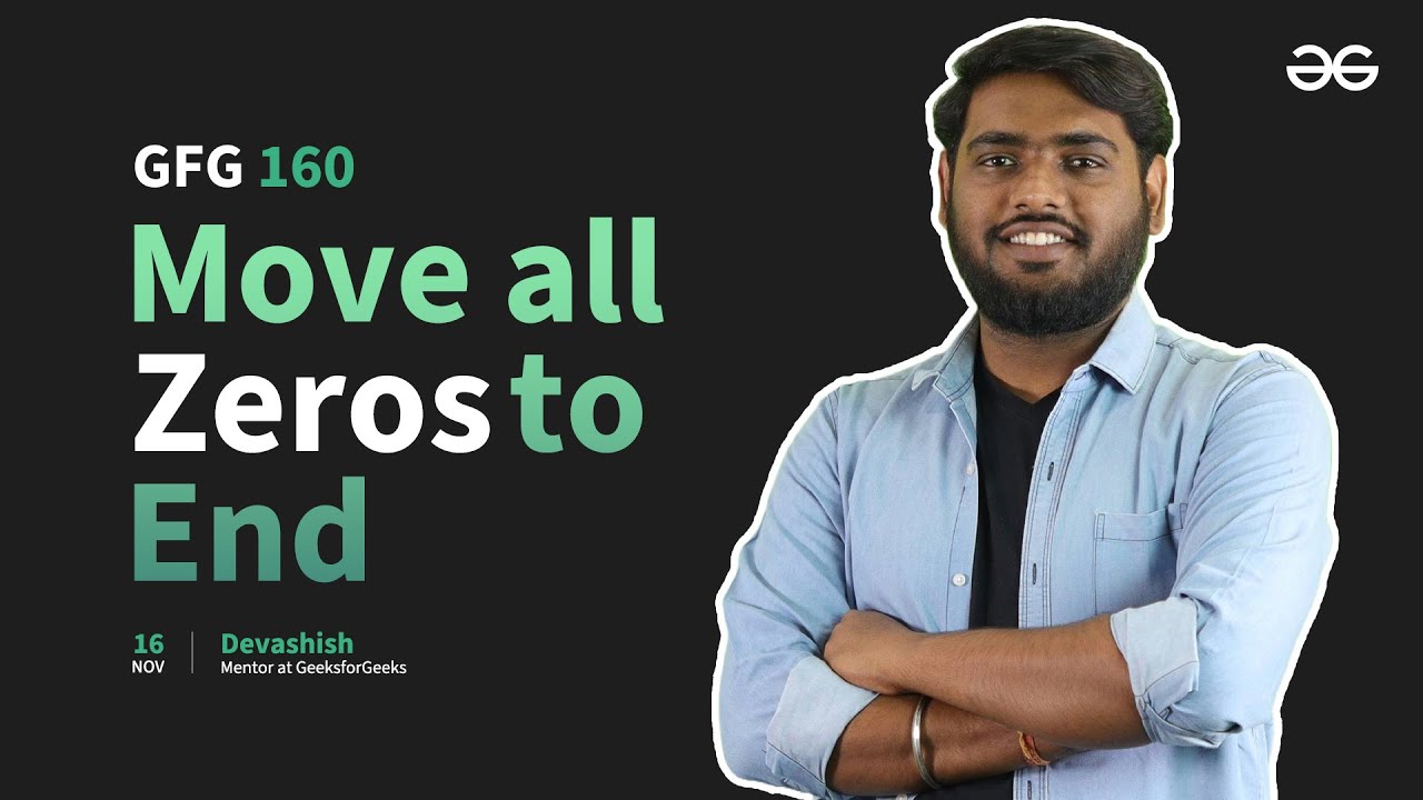 GfG 160 | Day - 2 | Move all Zeros to End | 160 Days Daily DSA Problem Solving | GeeksforGeeks