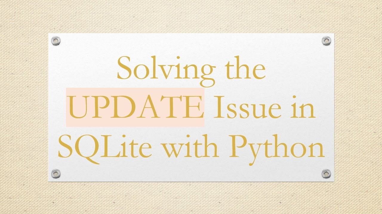 Solving the UPDATE Issue in SQLite with Python